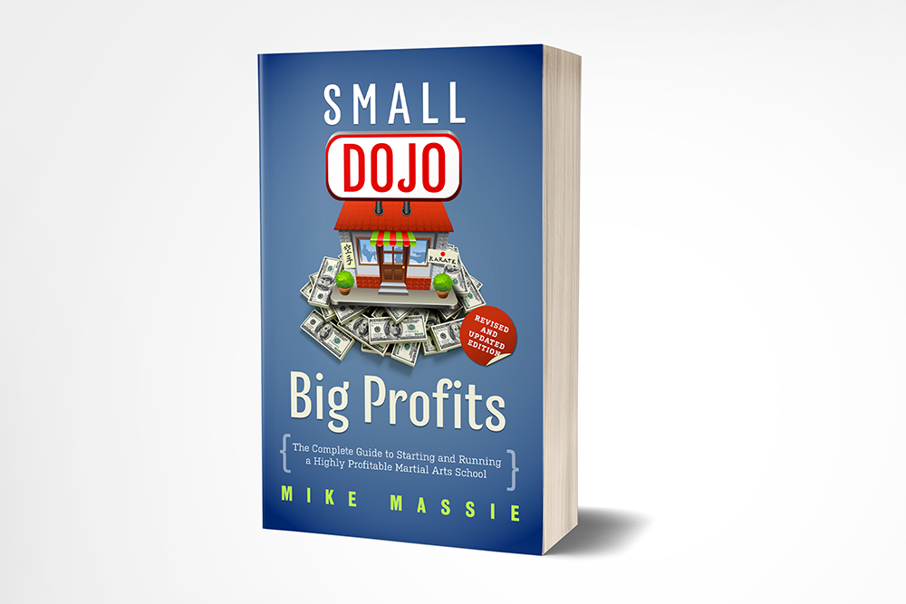 The Small Dojo Big Profits Paperback Edition – Mike Massie's Small Dojo ...